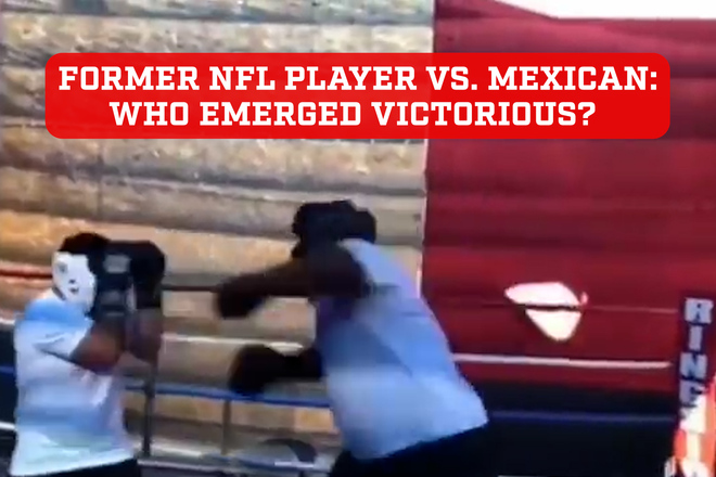 A former NFL player challenged a Mexican boxer and met an incredible ...
