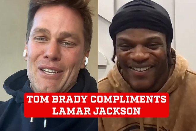 Tom Brady praises Lamar Jackson: A mutual admiration from high school ...