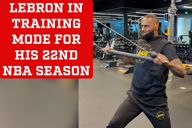 LeBron James defies time with intense training ahead of his 22nd NBA ...