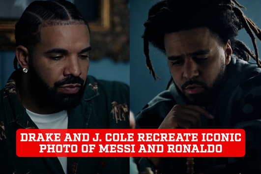 Drake and J. Cole release music video and recreate iconic Messi and Ronaldo chess picture ...