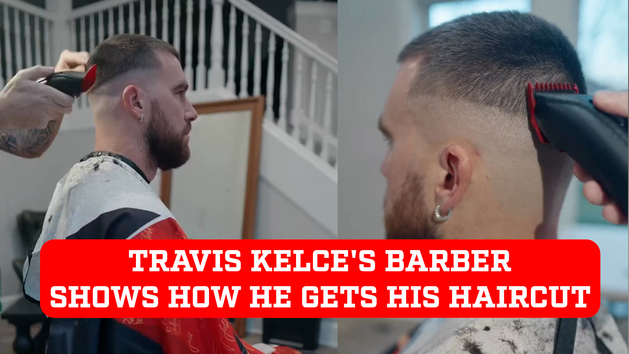 Watch Travis Kelce's signature haircut routine. This is how you can get ...