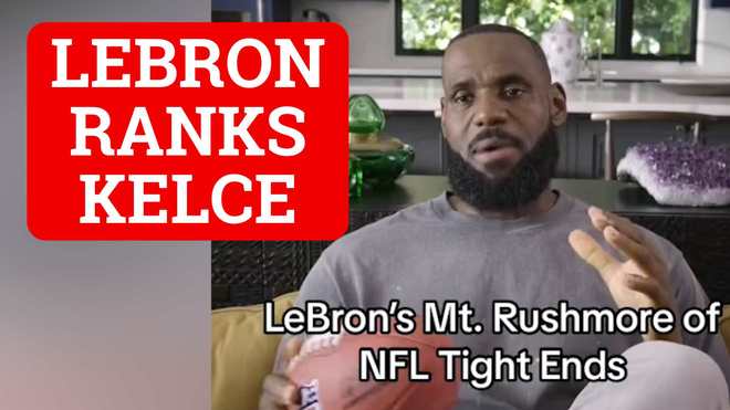 LeBron James gives Travis Kelce controversial label that disgraces ...