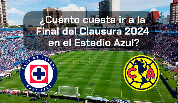Cruz Azul vs América: ¿Cuánto cuesta ir a la final de ida del Clausura 2024 en el Estadio Azul ...