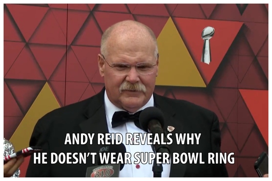 Andy Reid reveals the real reason he didn't wear his Super Bowl rings ...