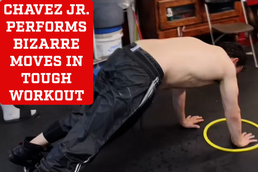 Julio Cesar Chavez Jr. surprises with unusual moves in tough workout ...