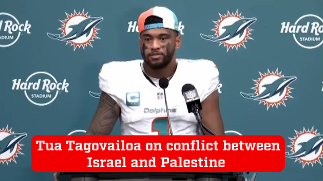 Tua Tagovailoa says he's praying for the people in Israel during post ...