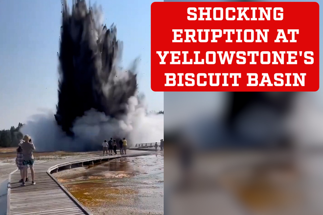 Explosion at Yellowstone: Massive Biscuit Basin eruption forces area ...