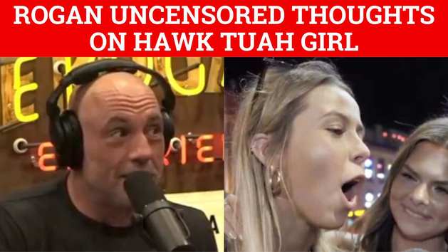 Joe Rogan shares uncensored thoughts on Hawk Tuah girl - MARCA TV English